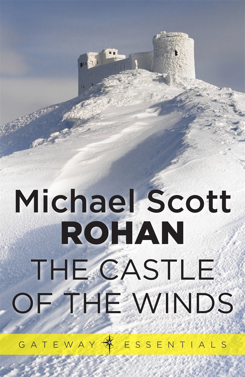 The Castle of the Winds by Michael Scott Rohan | Hachette UK