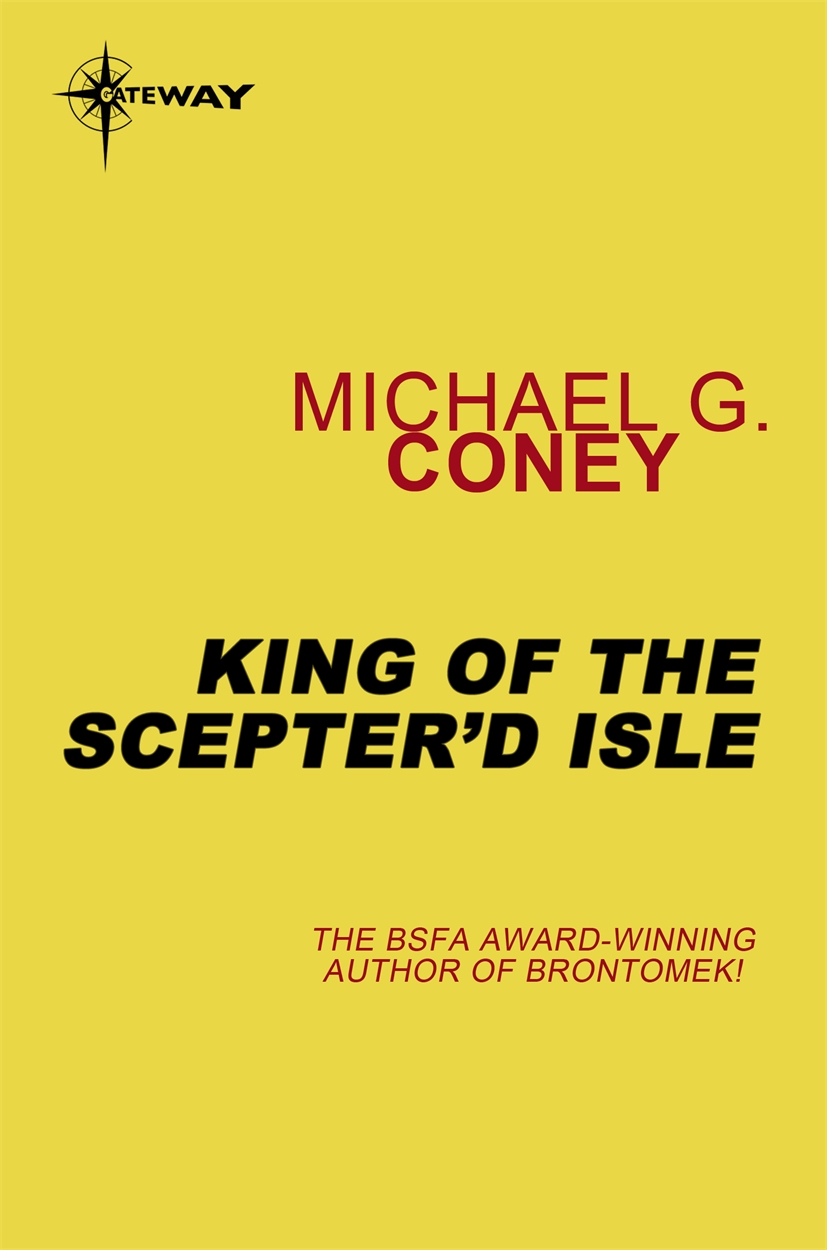 King of the Scepter'd Isle by Michael G. Coney | Hachette UK