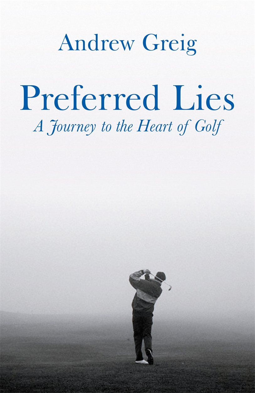 Preferred Lies by Andrew Greig | Hachette UK