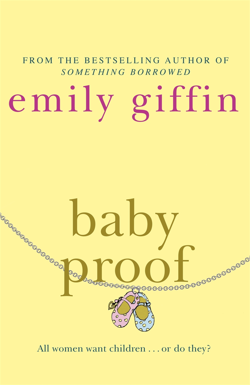 Baby Proof by Emily Giffin | Hachette UK
