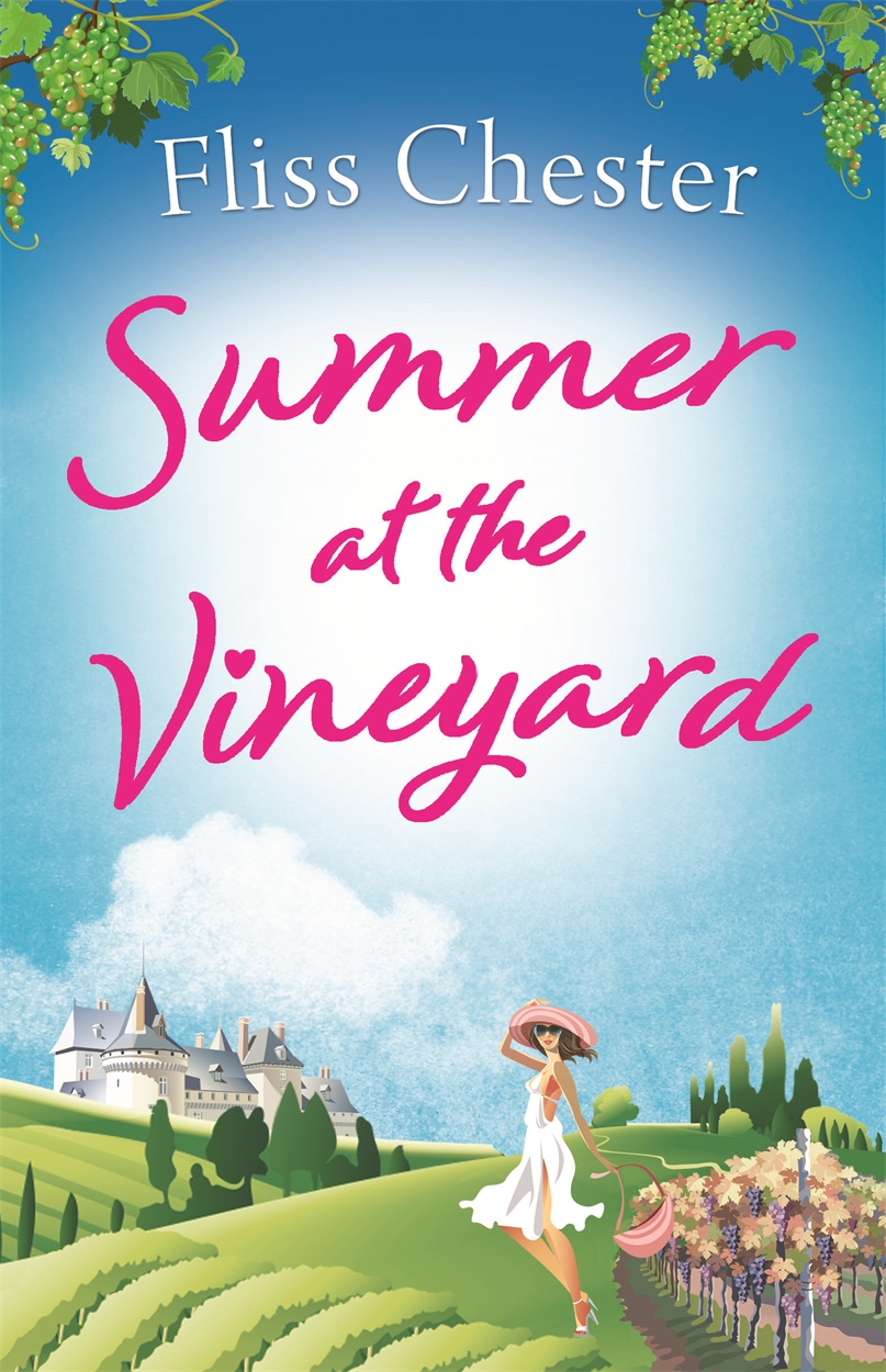 Summer at the Vineyard by Fliss Chester | Hachette UK