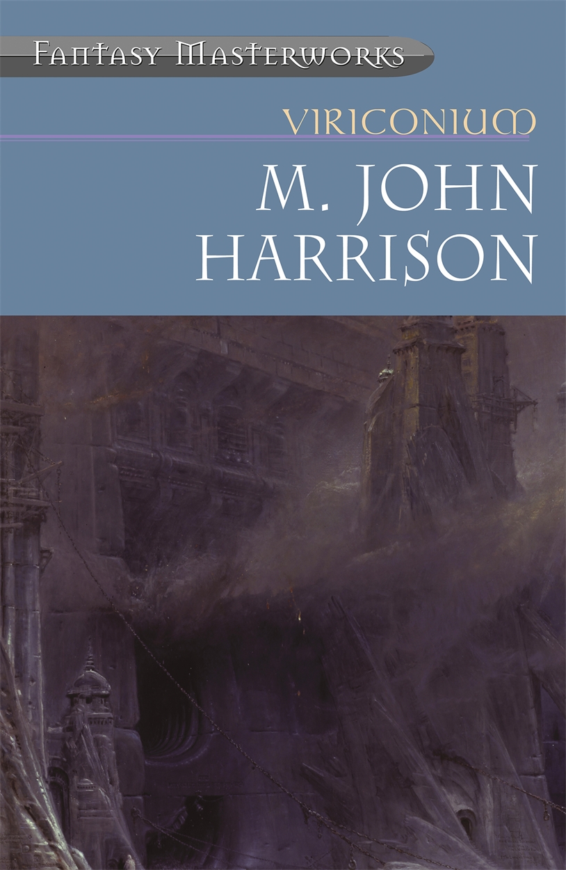 Viriconium by M. John Harrison | Hachette UK