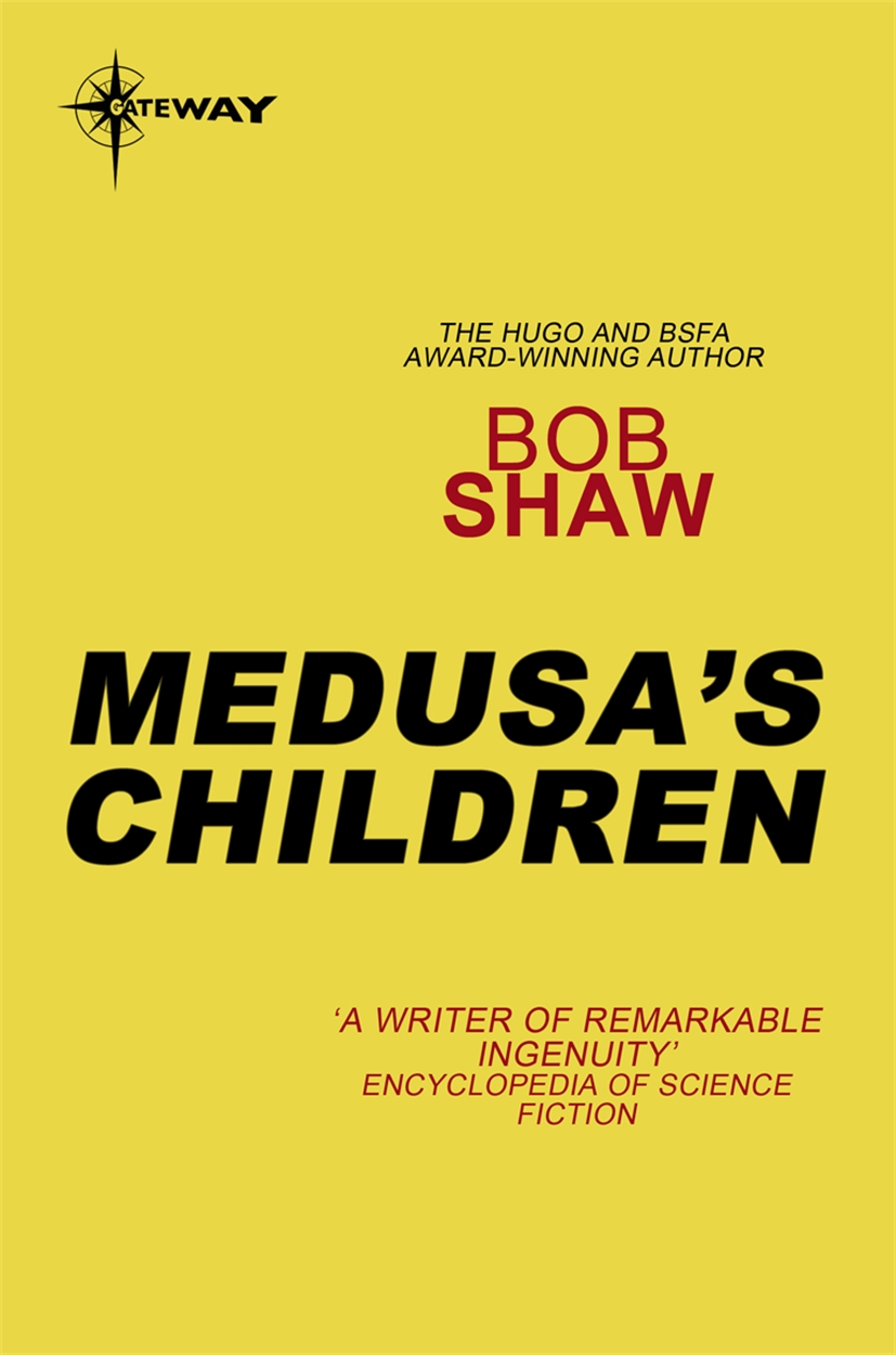 Medusa’s Children by Bob Shaw | Hachette UK