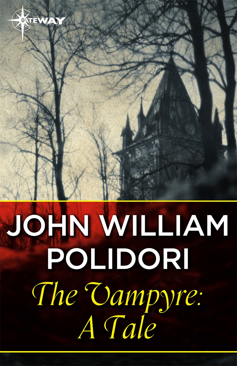 The Vampyre: A Tale by John William Polidori | Hachette UK