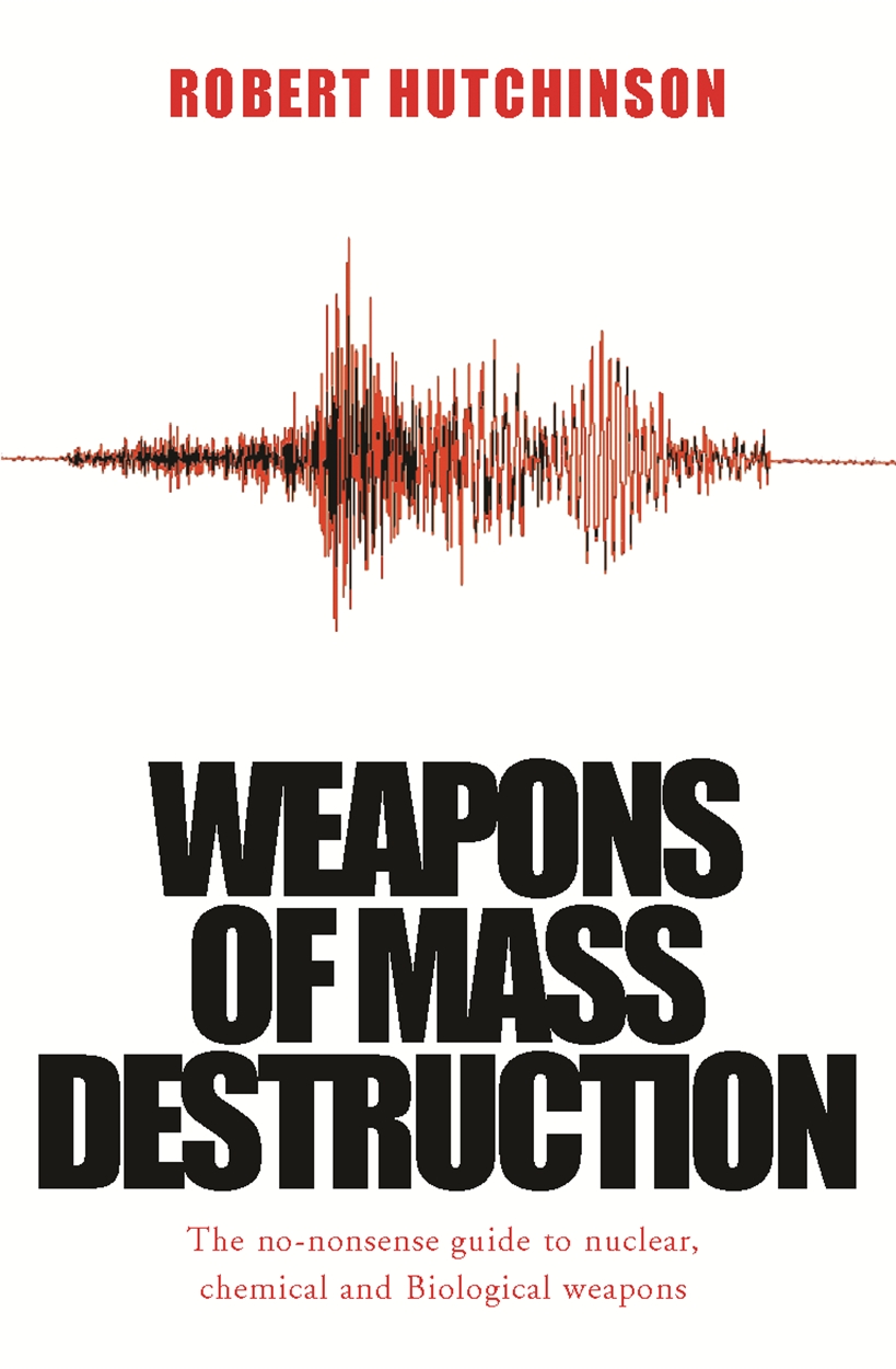 Weapons of Mass Destruction by Robert Hutchinson | Hachette UK