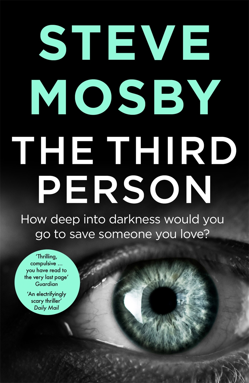 The Third Person by Steve Mosby | Hachette UK