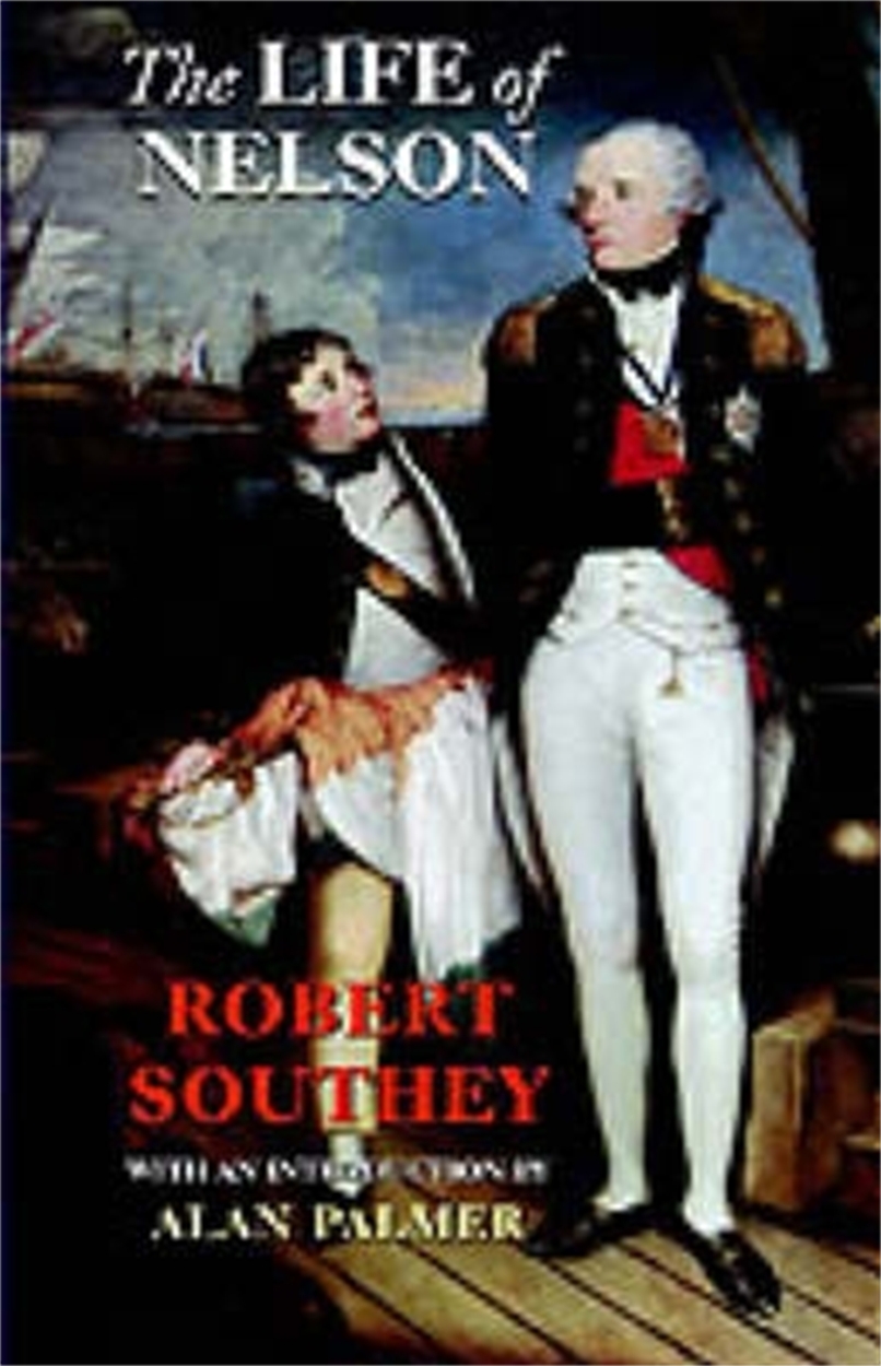 The Life of Nelson by Robert Southey | Hachette UK