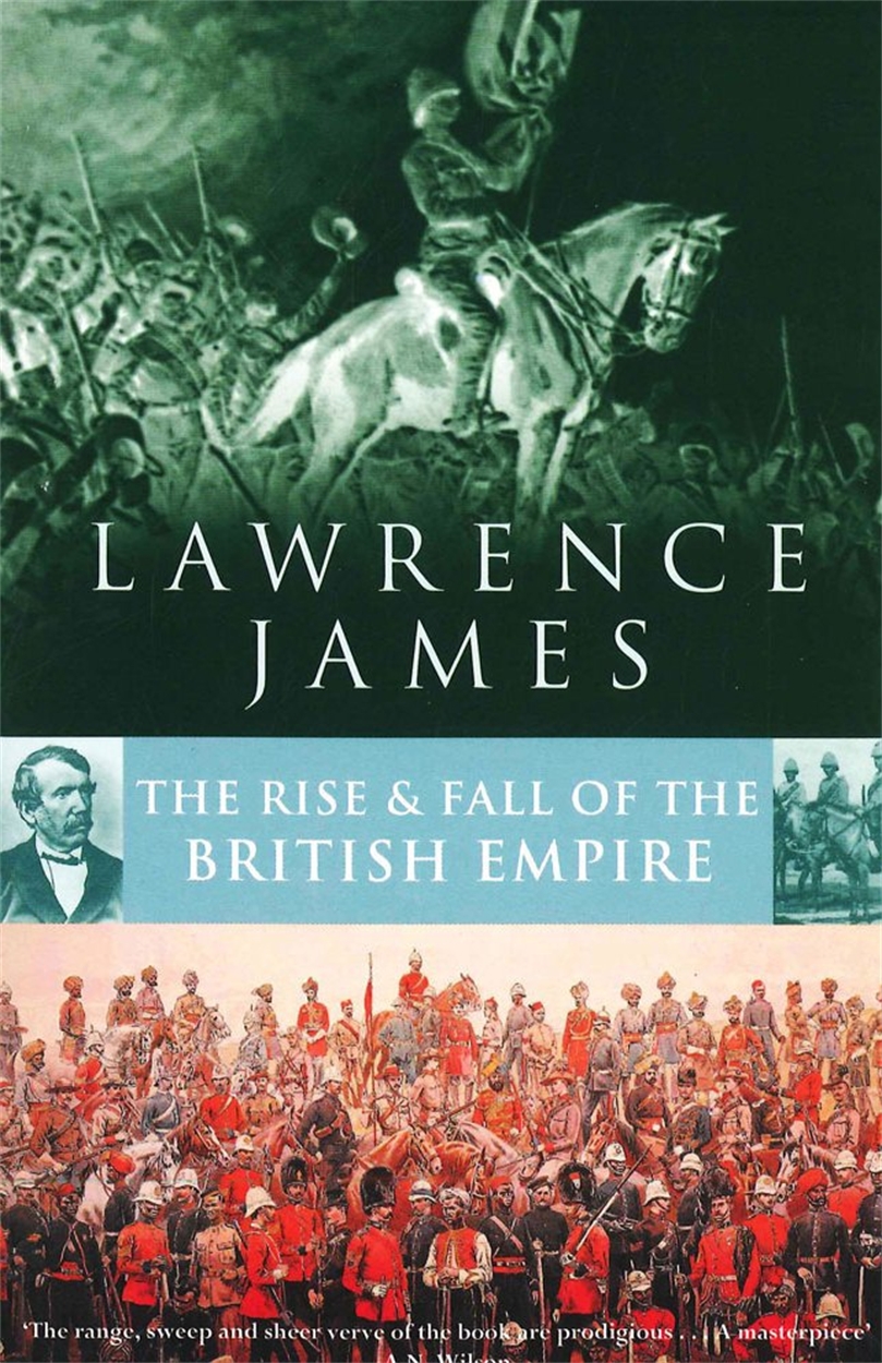 Rise And Fall Of The British Empire by Lawrence James | Hachette UK