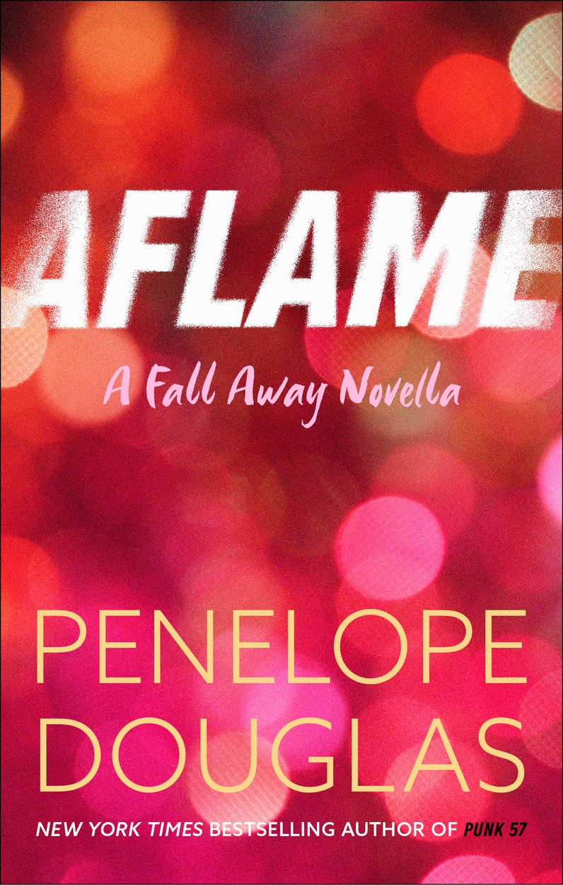 Aflame by Penelope Douglas | Hachette UK