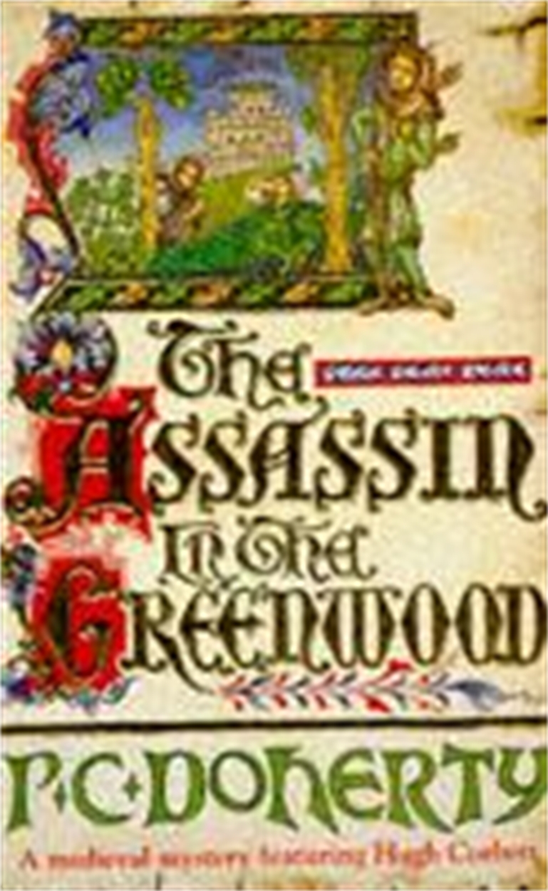 The Assassin in the Greenwood (Hugh Corbett Mysteries, Book 7) by Paul ...