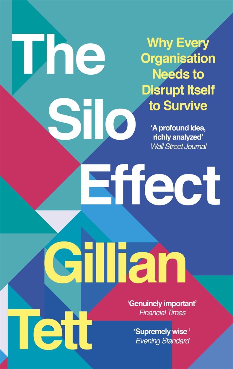The Silo Effect by Gillian Tett | Hachette UK