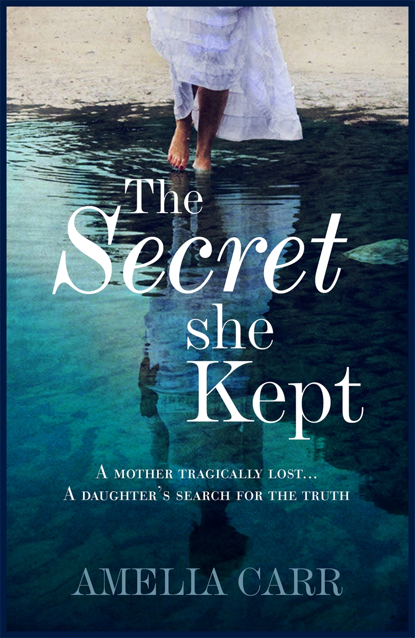 The Secret She Kept by Amelia Carr | Hachette UK