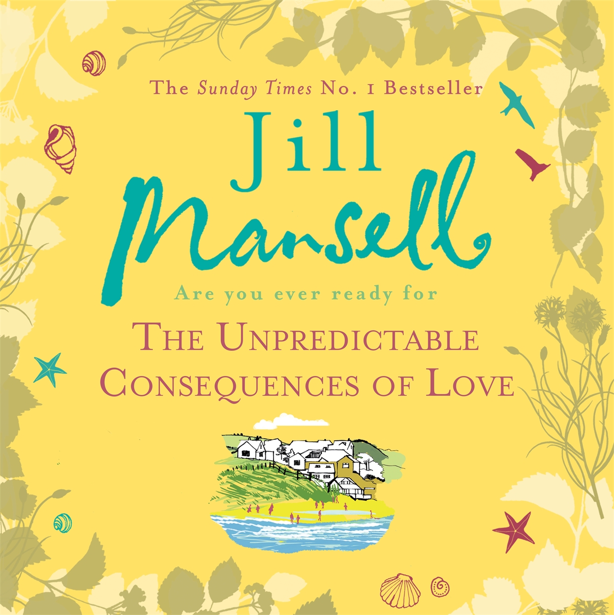 The Unpredictable Consequences of Love by Jill Mansell | Hachette UK