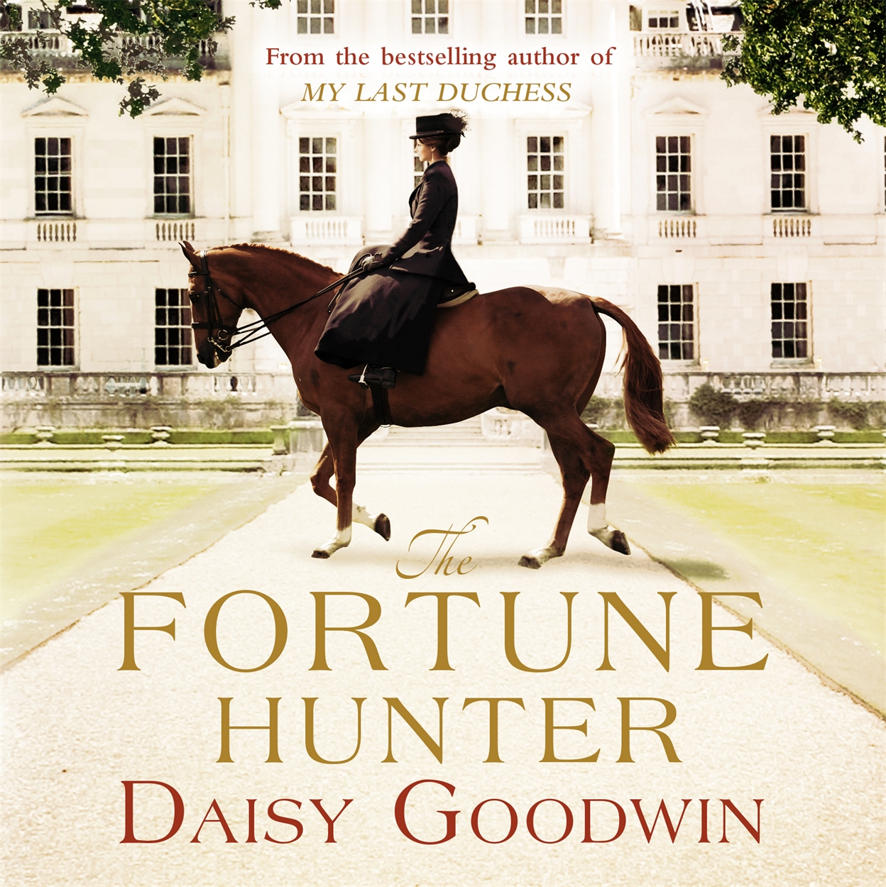 The Fortune Hunter by Daisy Goodwin | Hachette UK