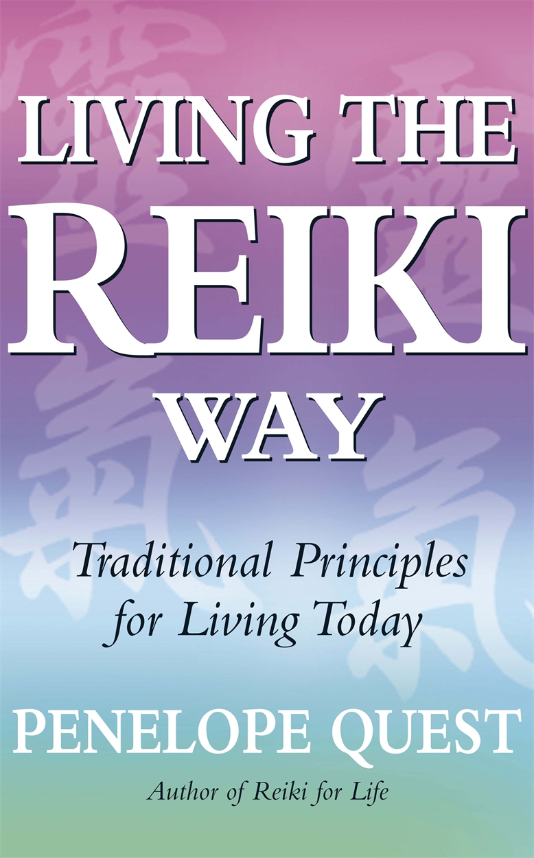 Living The Reiki Way by Penelope Quest | Hachette UK