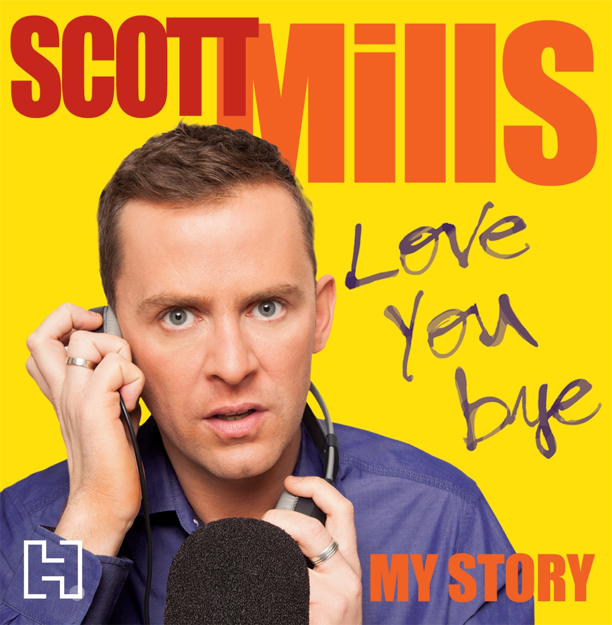 Love You Bye by Scott Mills | Hachette UK