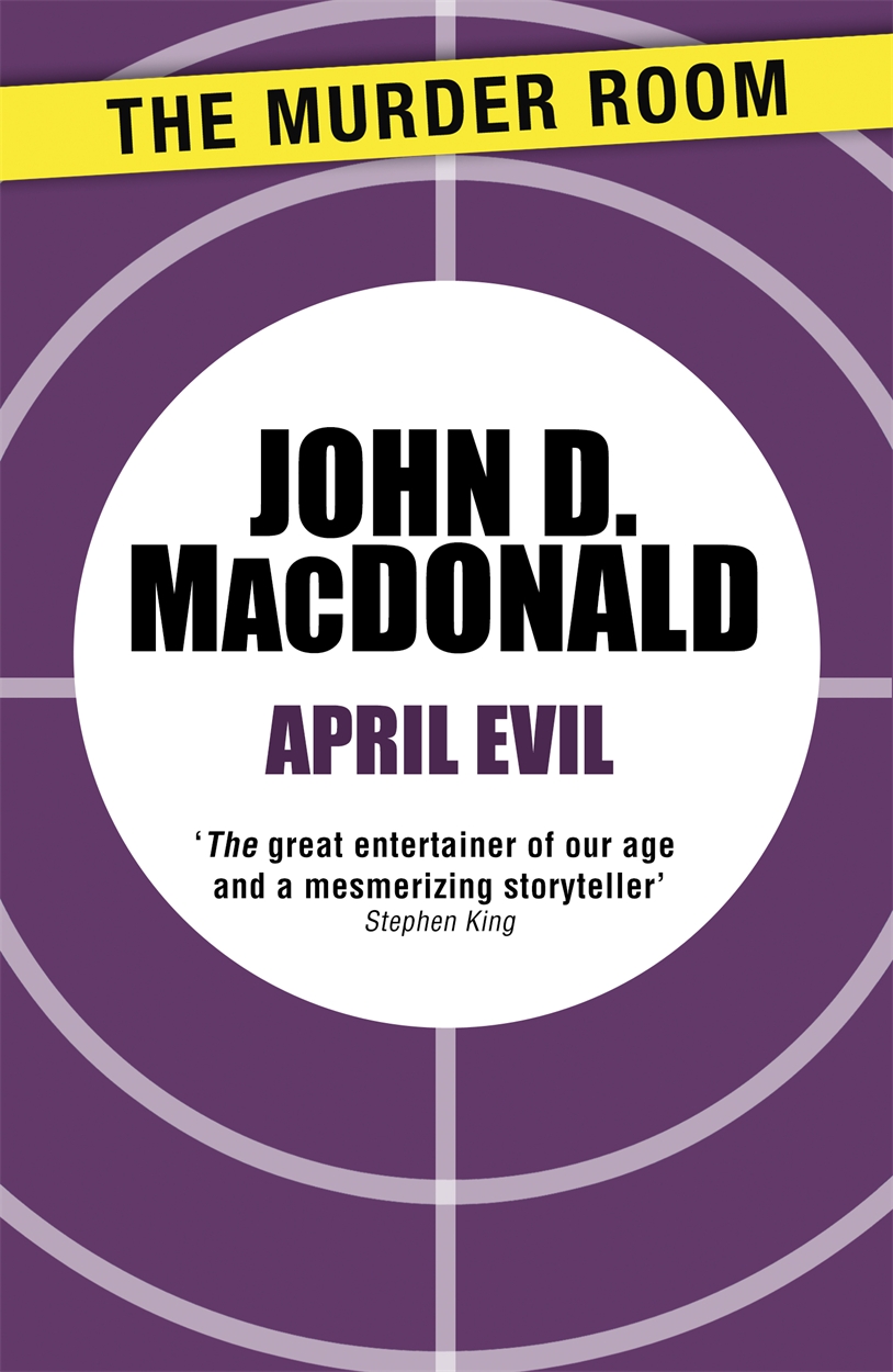 April Evil by John D. MacDonald | Hachette UK