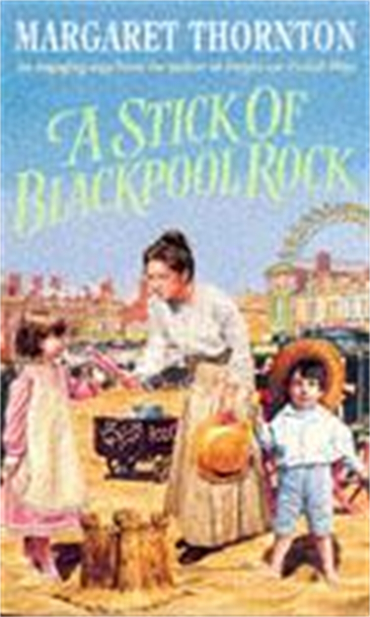 A Stick of Blackpool Rock by Margaret Thornton | Hachette UK