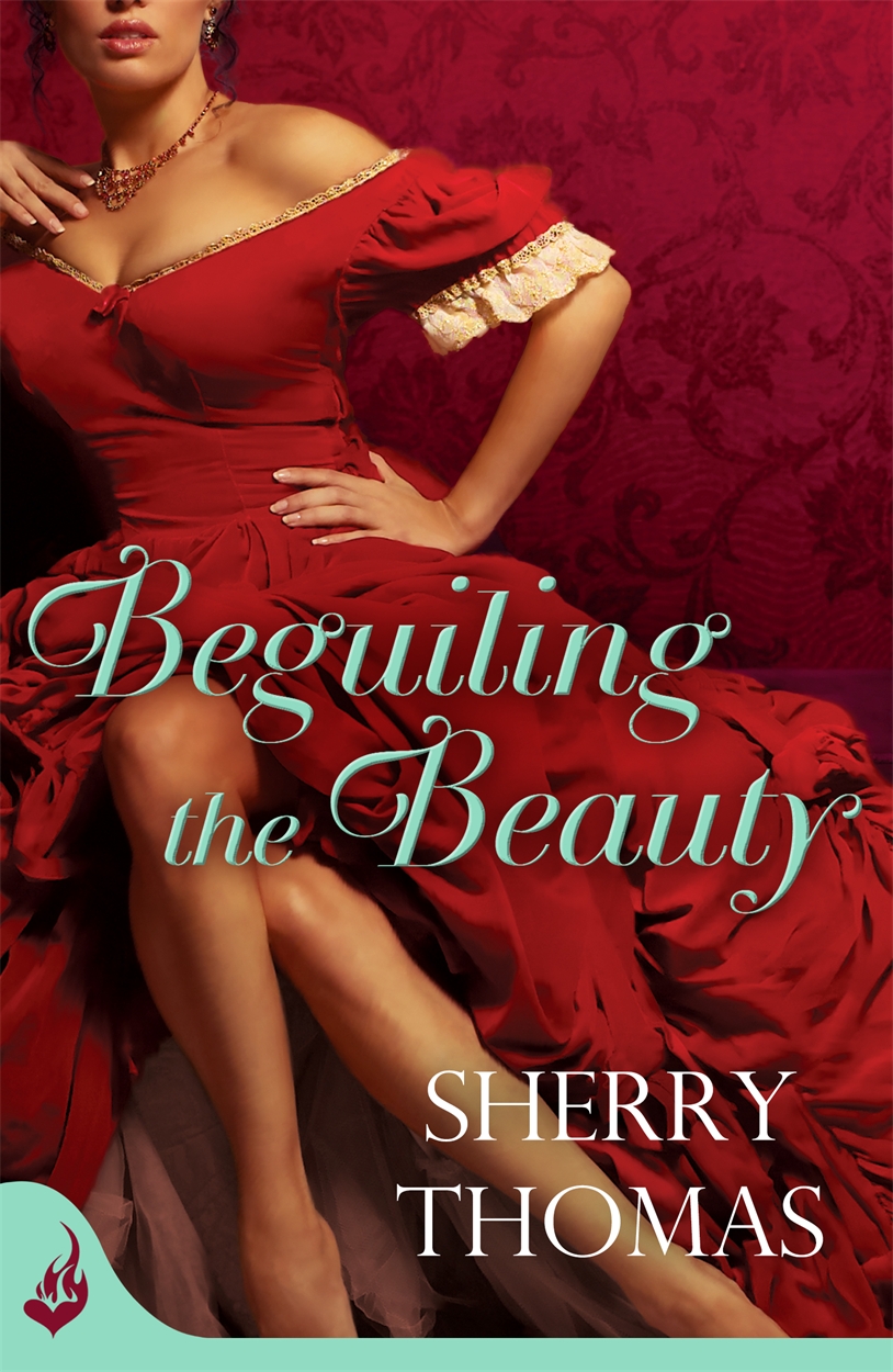 Beguiling the Beauty: Fitzhugh Book 1 by Sherry Thomas | Hachette UK
