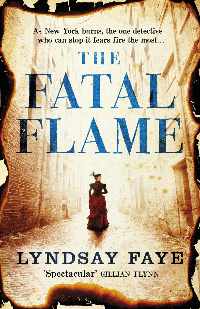 The Fatal Flame by Lyndsay Faye | Hachette UK