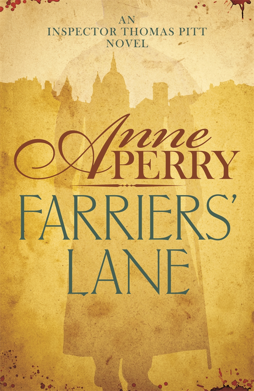Farriers' Lane (Thomas Pitt Mystery, Book 13) by Anne Perry | Hachette UK