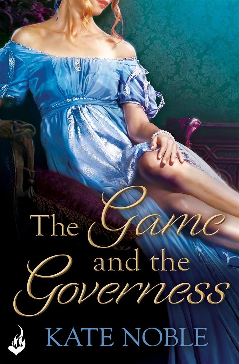The Game and the Governess: Winner Takes All 1 by Kate Noble | Hachette UK