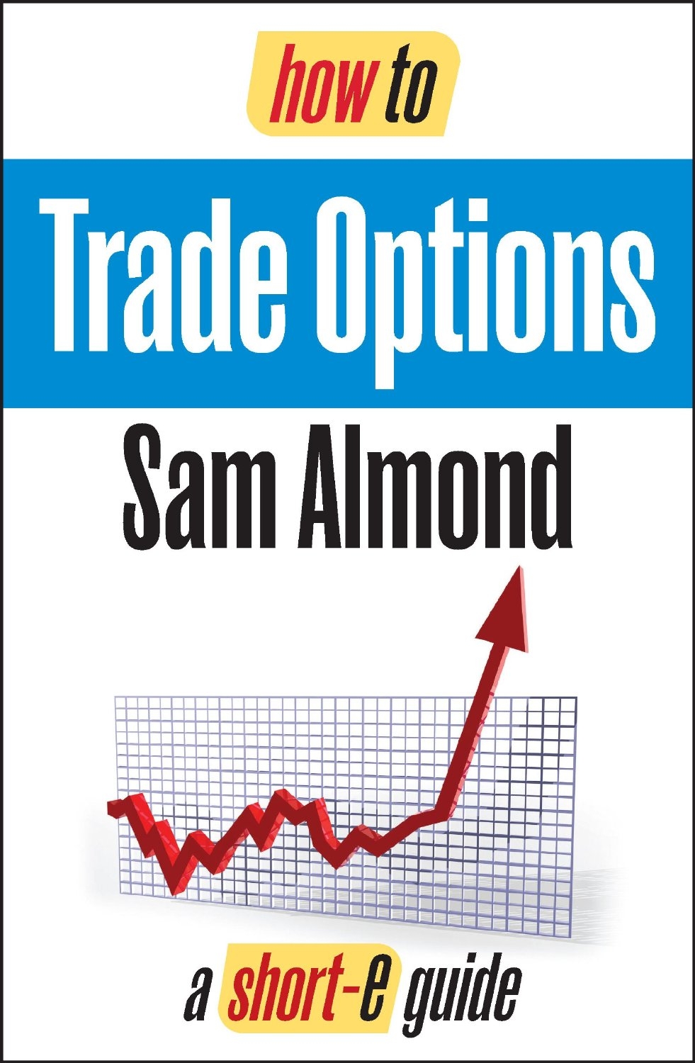 How To Trade Options by Sam Almond | Hachette UK