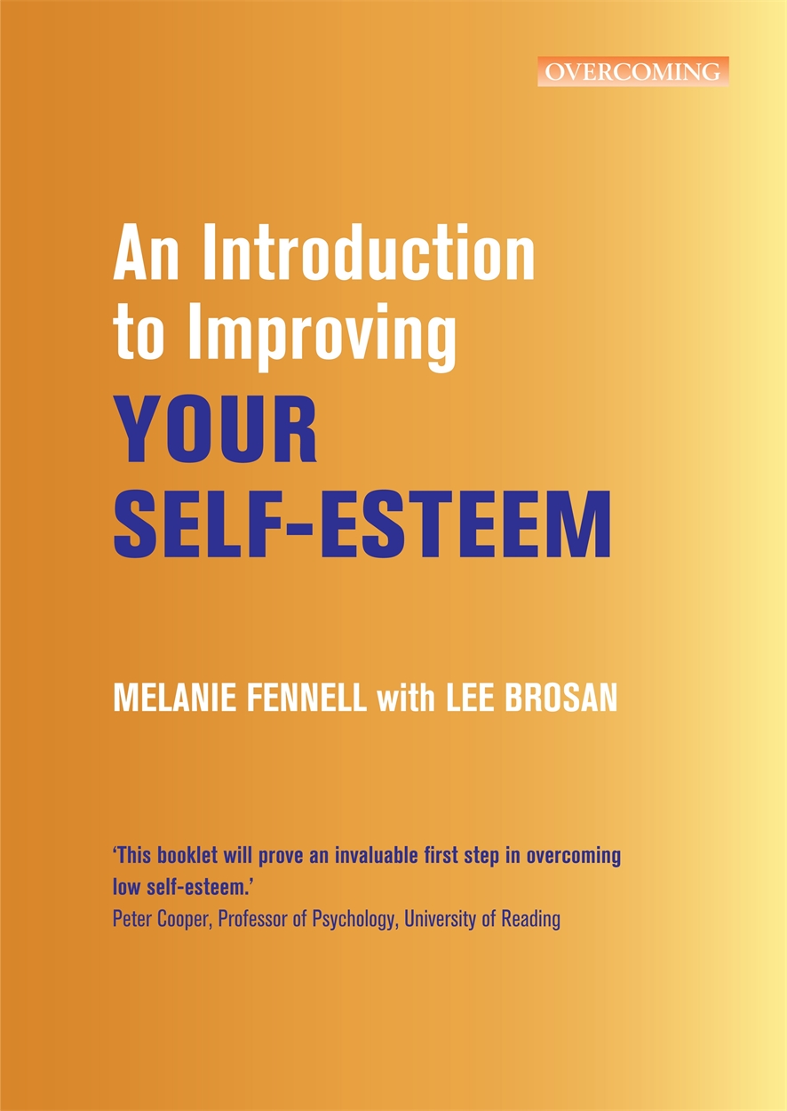 An Introduction to Improving Your Self-Esteem by Melanie Fennell ...