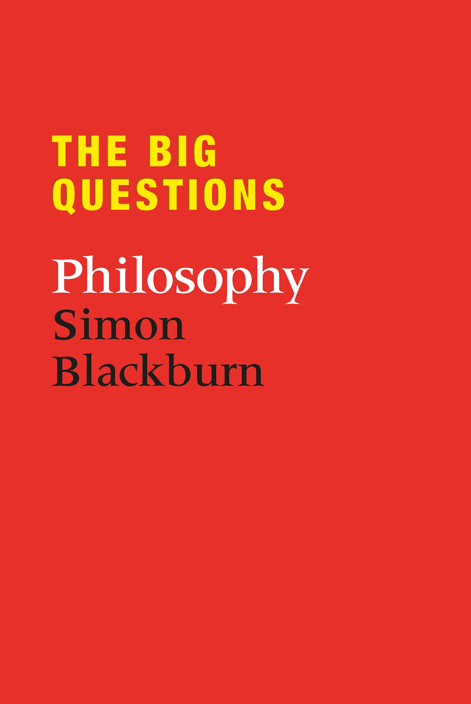 The Big Questions: Philosophy by Simon Blackburn | Hachette UK