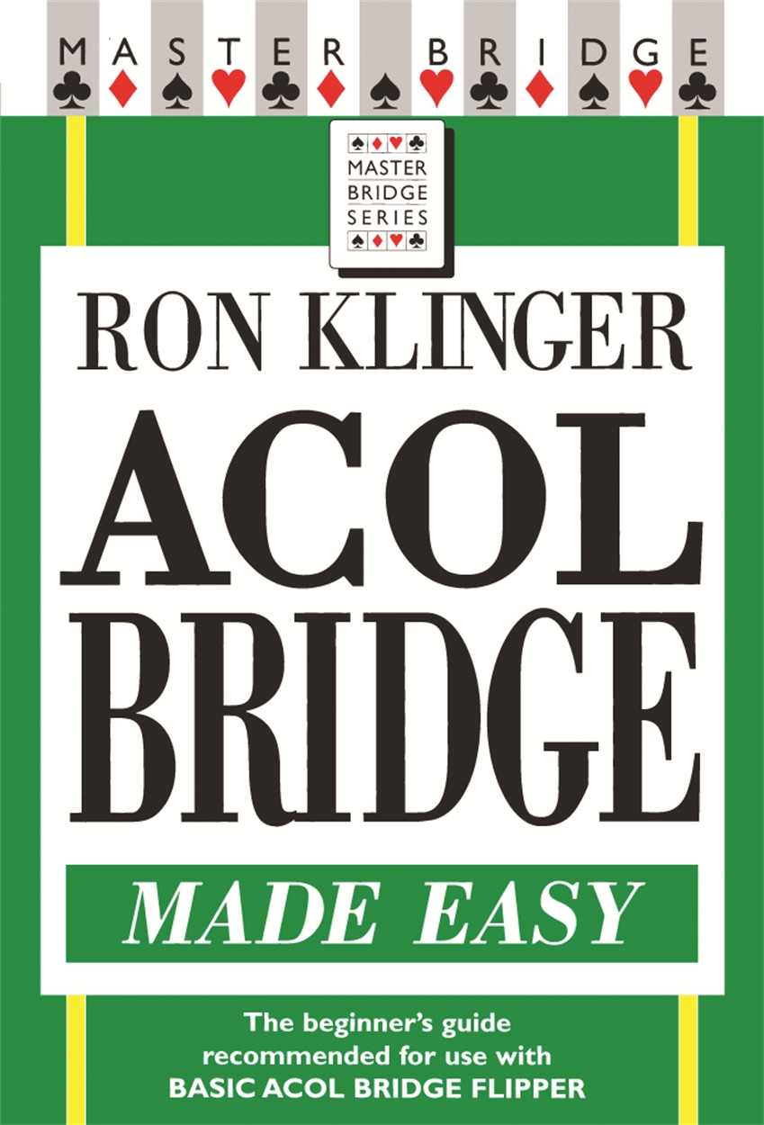 Acol Bridge Made Easy by Ron Klinger | Hachette UK