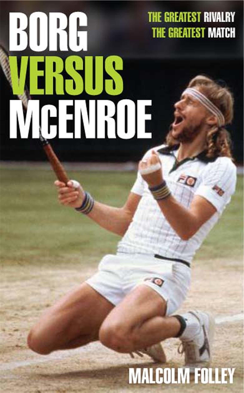 Borg versus McEnroe by Malcolm Folley | Hachette UK