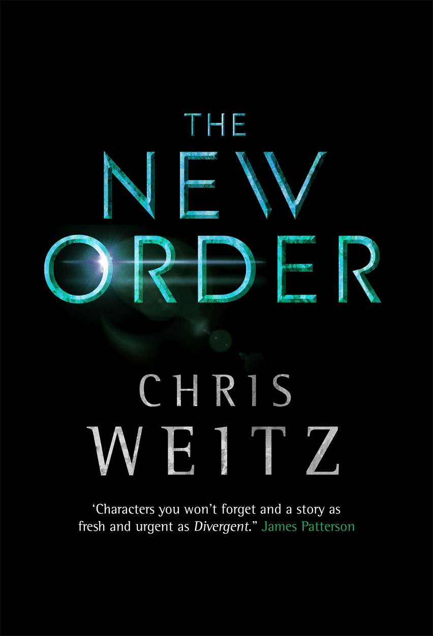 The New Order by Chris Weitz | Hachette UK