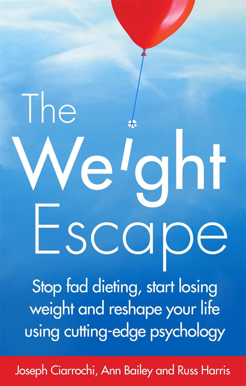 The Weight Escape by Joseph Ciarrochi | Hachette UK