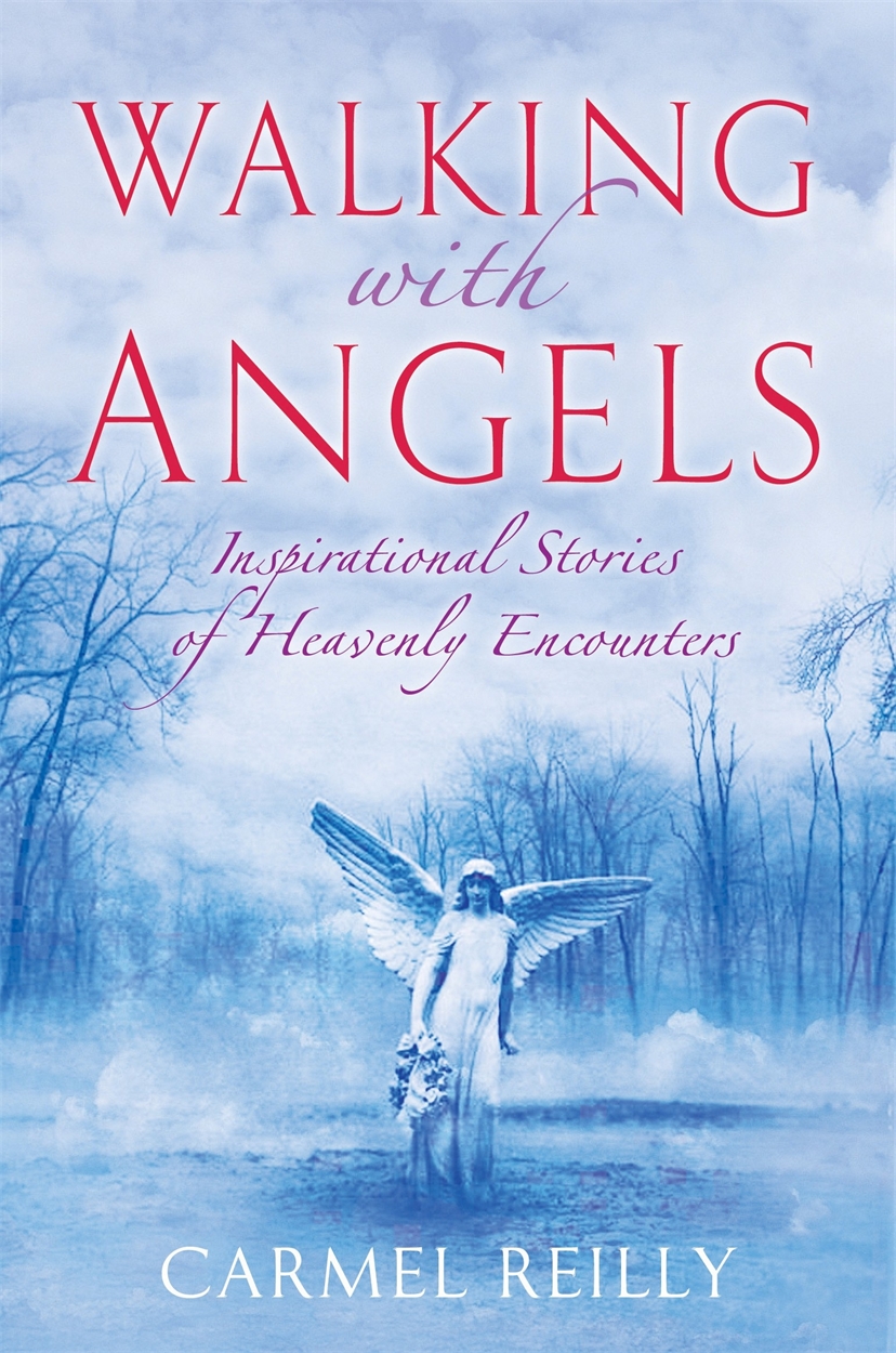 Walking with Angels by Carmel Reilly | Hachette UK