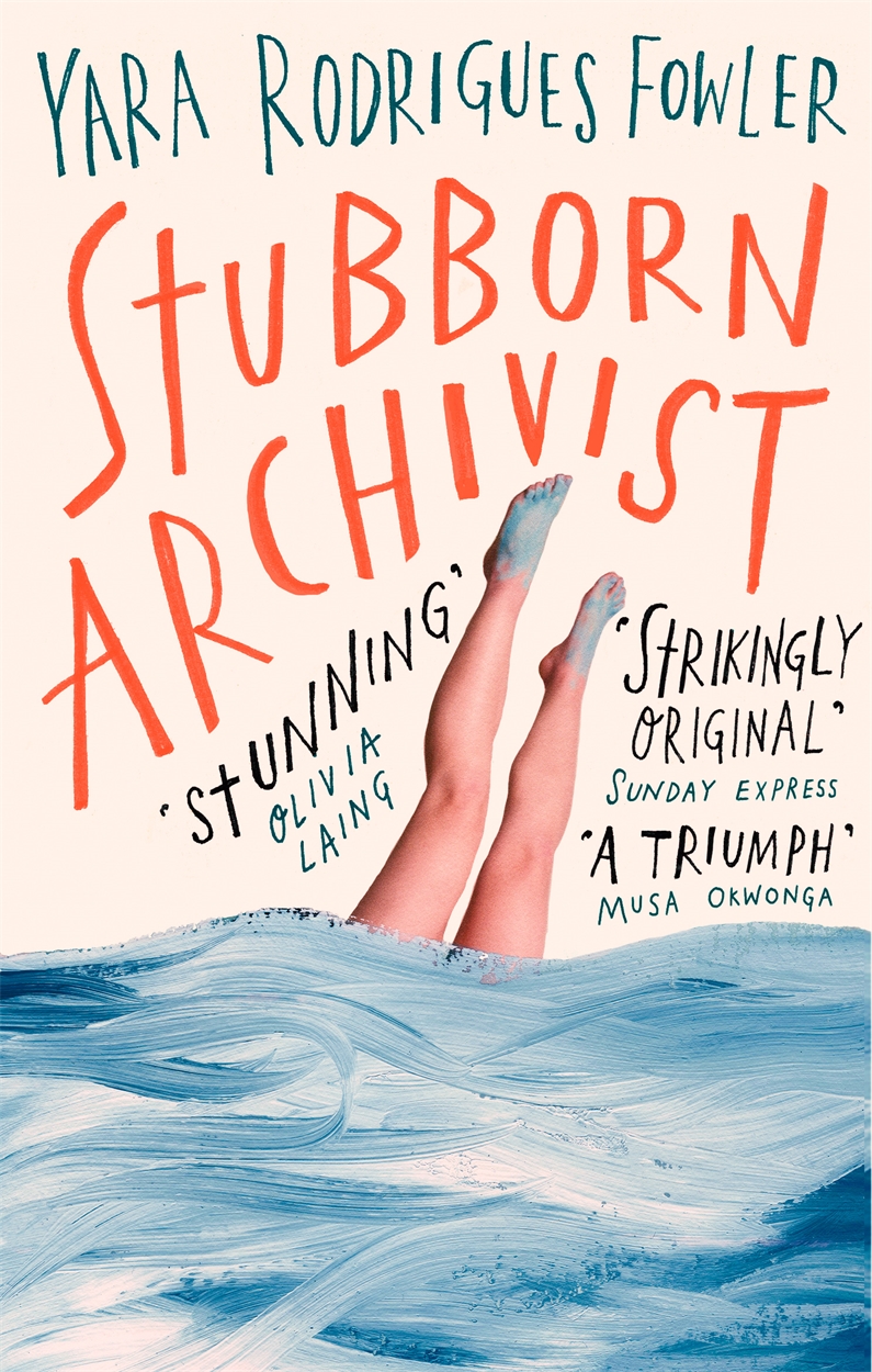 Stubborn Archivist by Yara Rodrigues Fowler | Hachette UK