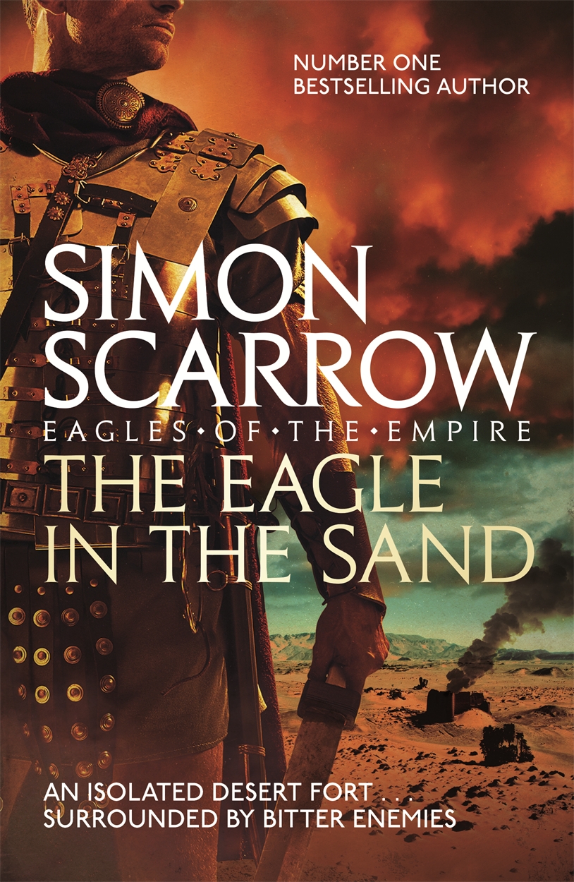 The Eagle In The Sand (Eagles of the Empire 7) by Simon Scarrow ...