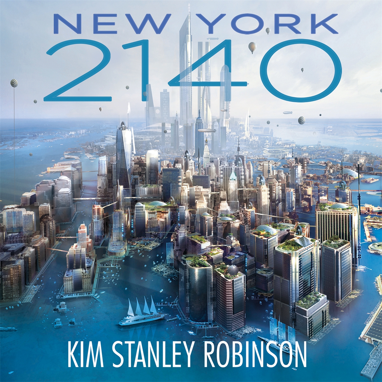 New York 2140 by Kim Stanley Robinson | Hachette UK