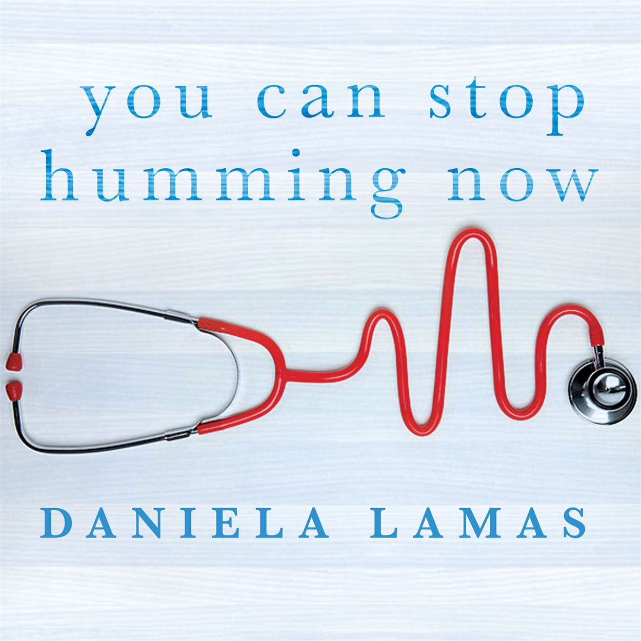 You Can Stop Humming Now by Daniela Lamas | Hachette UK