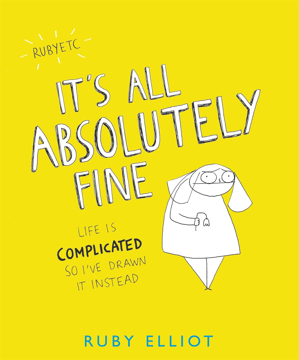 It’s All Absolutely Fine by Ruby Elliot | Hachette UK