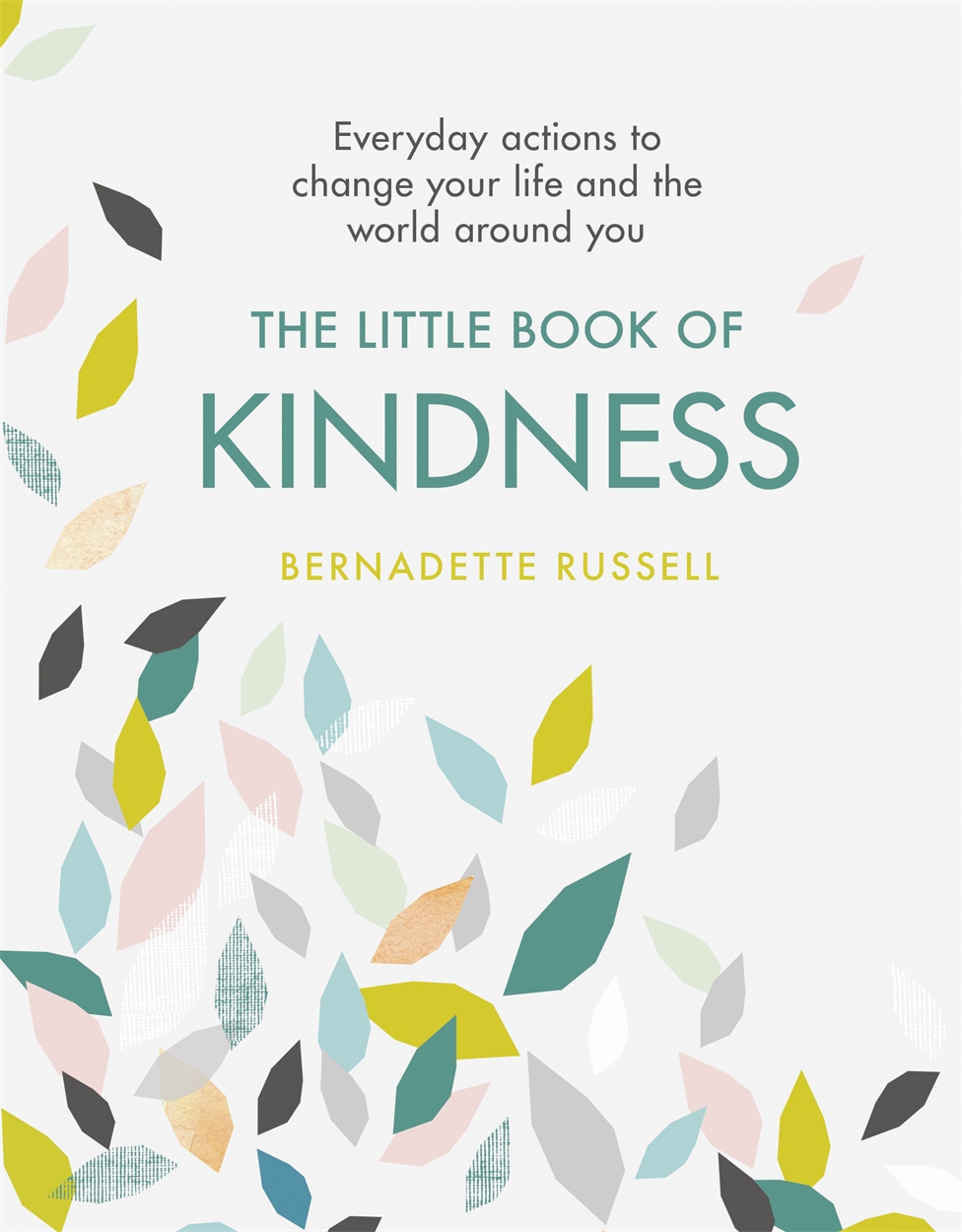 The Little Book of Kindness by Bernadette Russell | Hachette UK