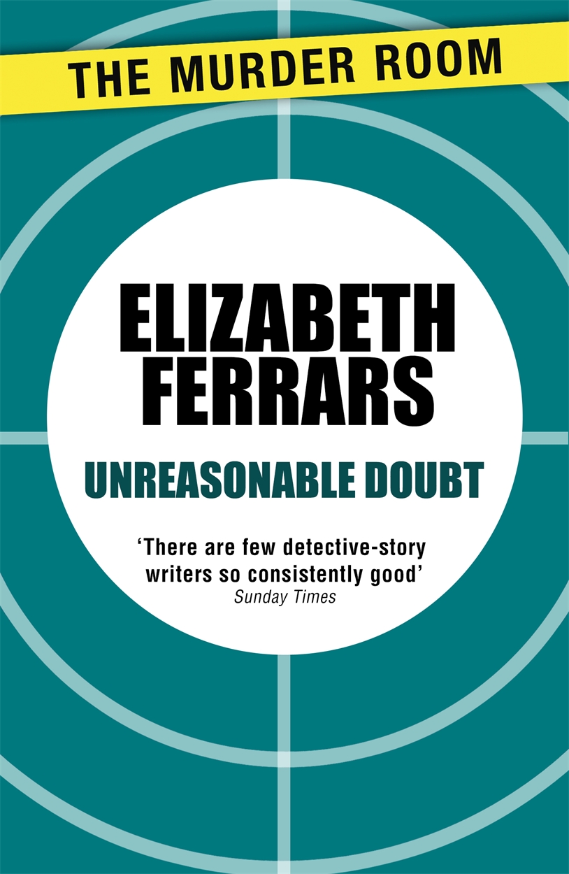 Unreasonable Doubt by Elizabeth Ferrars | Hachette UK