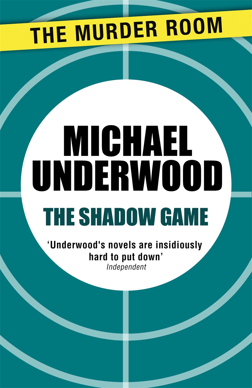 The Shadow Game by Michael Underwood | Hachette UK