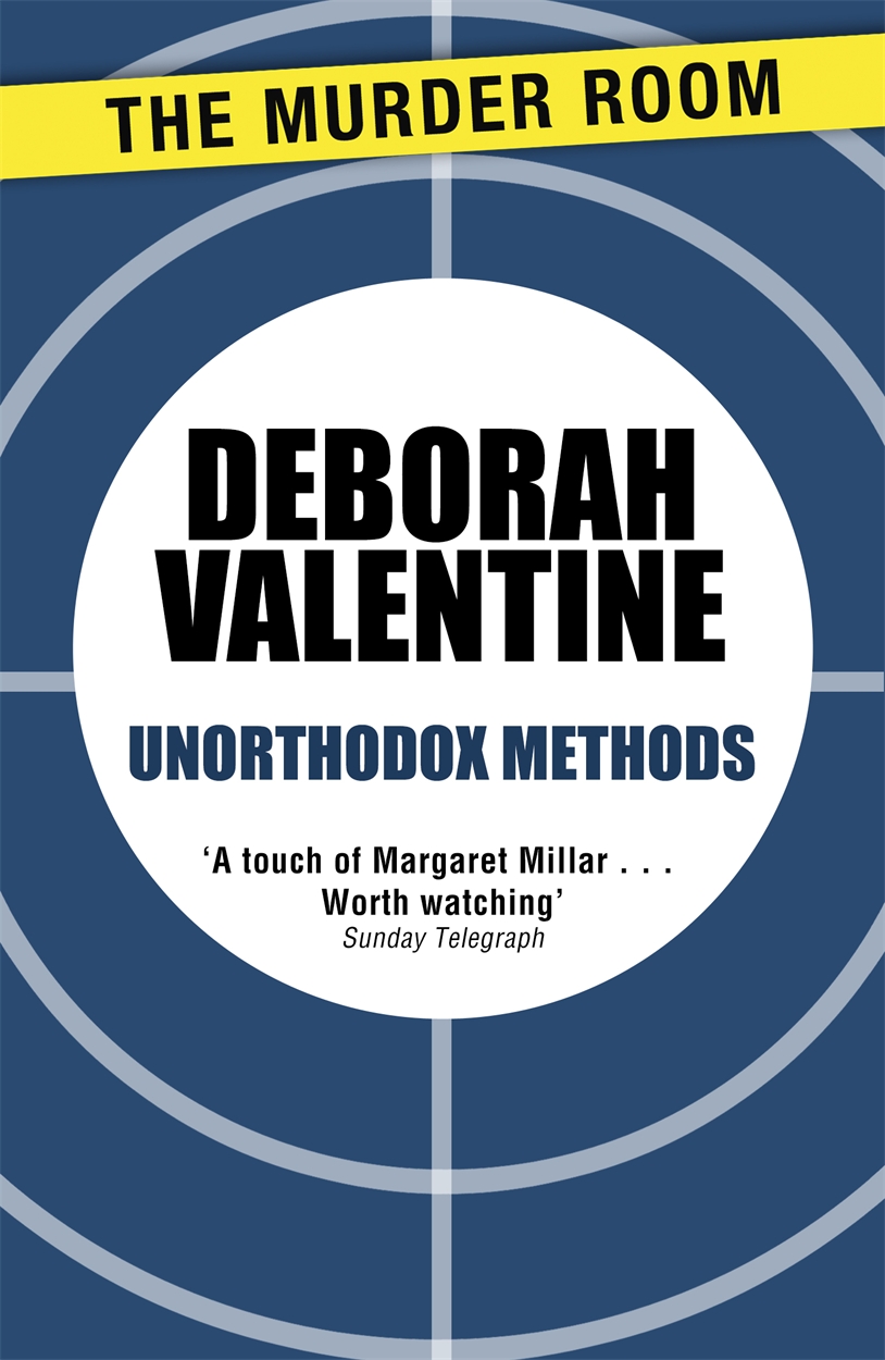 Unorthodox Methods by Deborah Valentine | Hachette UK