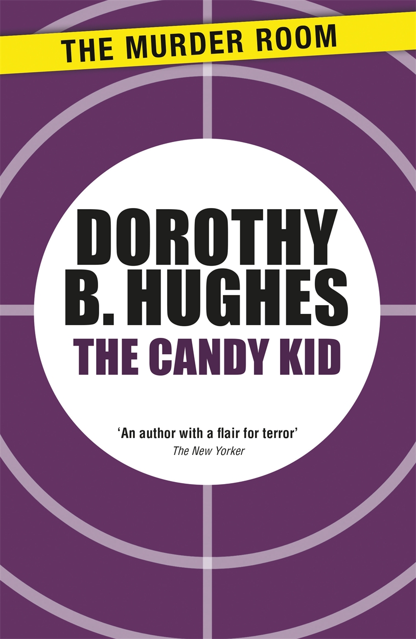 The Candy Kid by Dorothy B. Hughes | Hachette UK