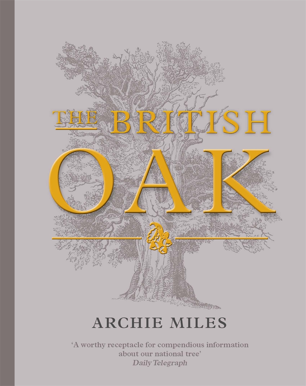 The British Oak by Archie Miles | Hachette UK
