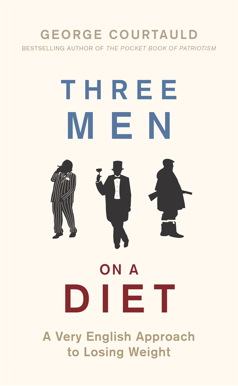 Three Men on a Diet by George Courtauld | Hachette UK