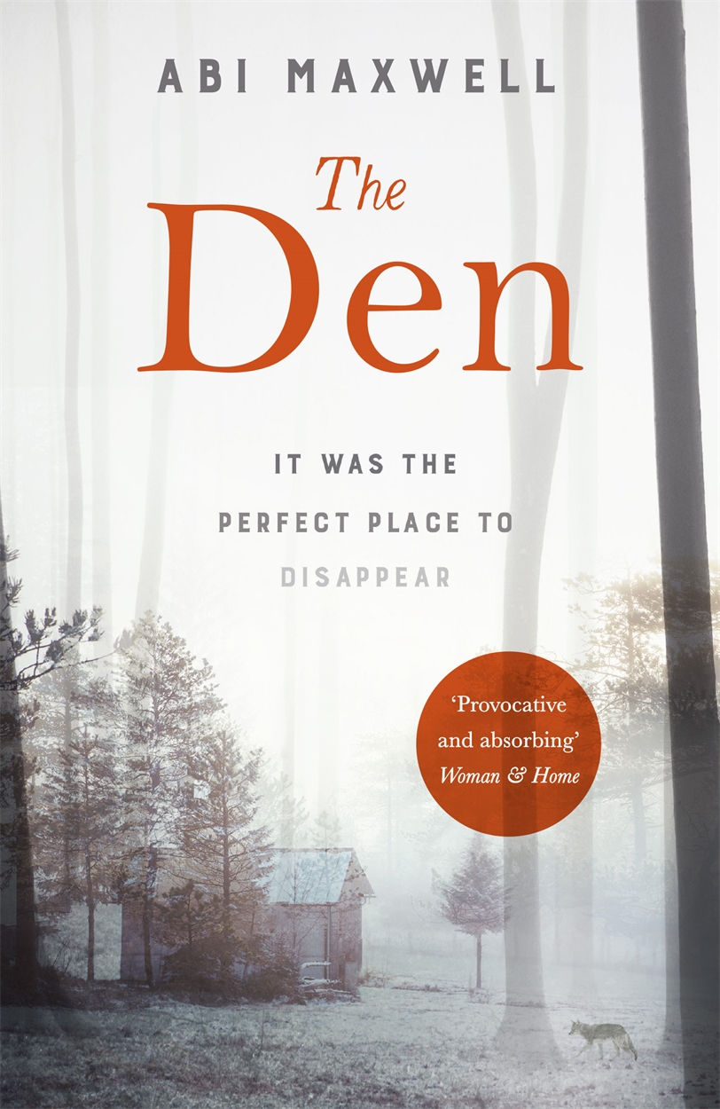 The Den by Abi Maxwell | Hachette UK