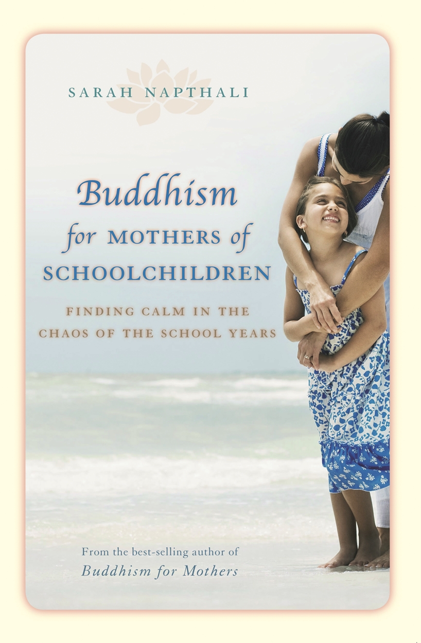 Buddhism For Mothers Of School Children by Sarah Napthali | Hachette UK