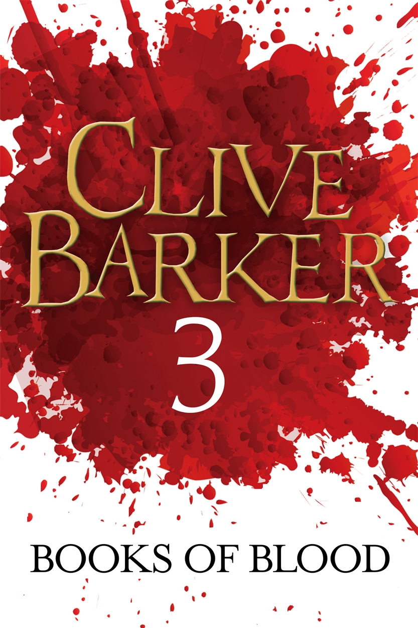 Books of Blood Volume 3 by Clive Barker | Hachette UK