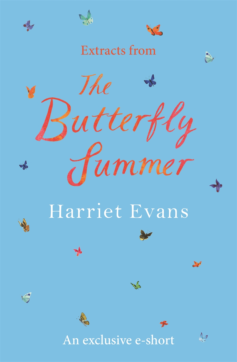 Extracts from The Butterfly Summer by Harriet Evans | Hachette UK